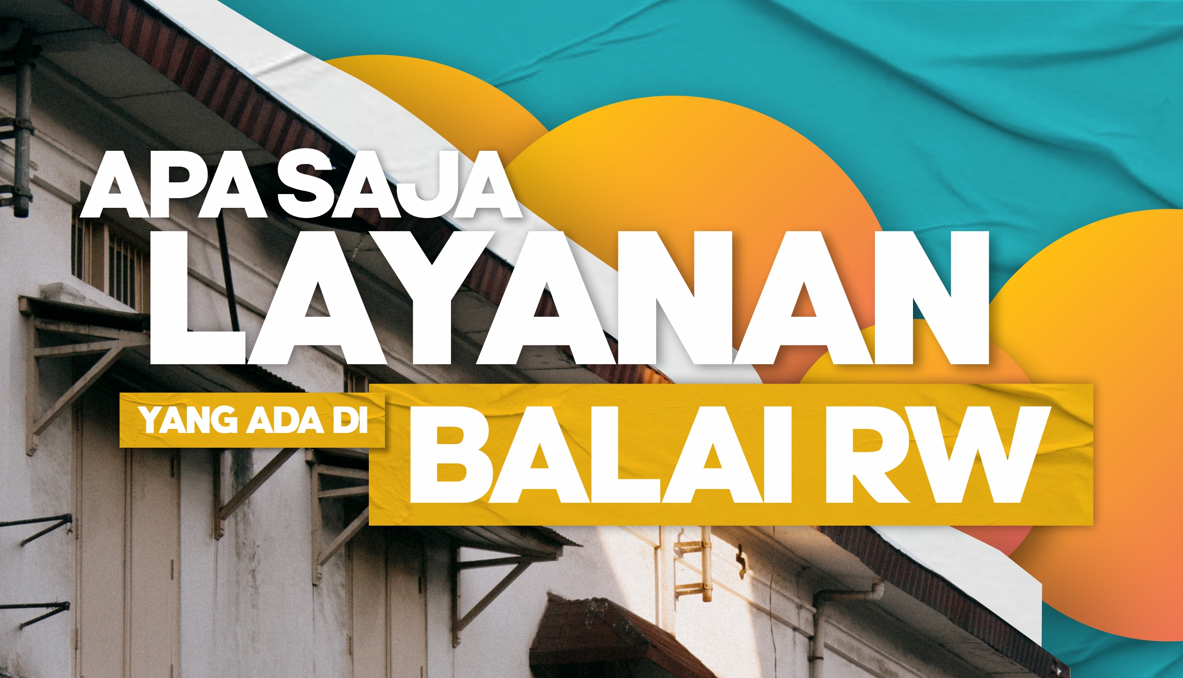 Balai RW: Pusat Layanan Masyarakat yang Dekat dan Mudah Diakses ...